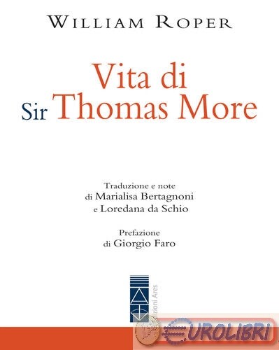 9788892983526 William Roper Vita di Sir Thomas More Ares 9788892983526 ...