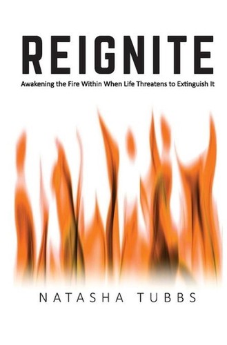 Reignite: Awakening the Fire Within When Life Threatens to Extinguish ...