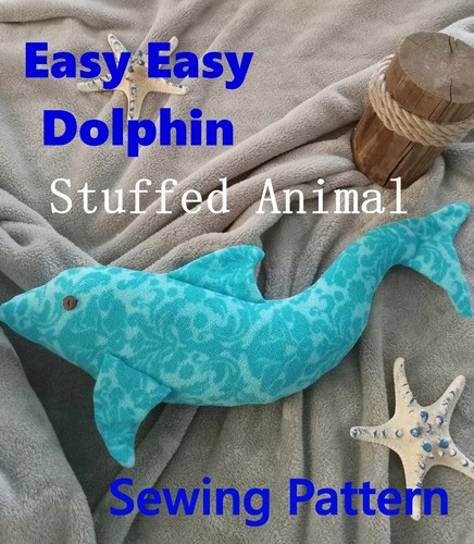 EASY EASY Dolphin Stuffed Animal Sewing Pattern Free Shipping | eBay
