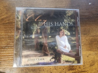 Clay In His Hands - Jessie Clark CD NEW | eBay