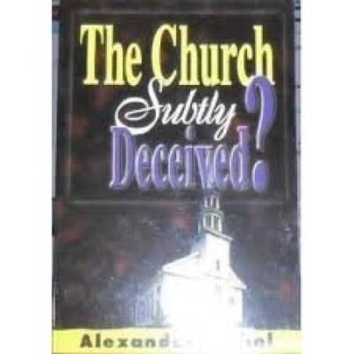 The Church Subtly Deceived - Paperback By Seibel, Alexander ...