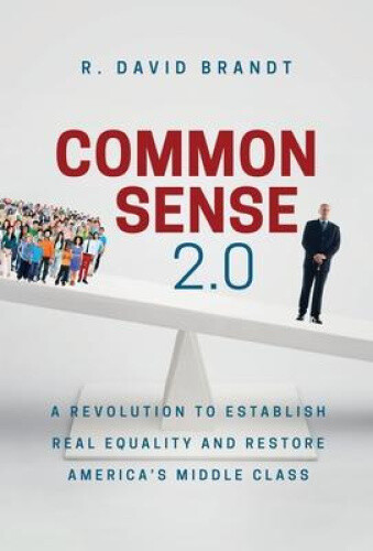 Common Sense 2.0: A Revolution to Establish Real Equality and Restore 9781735516400 | eBay