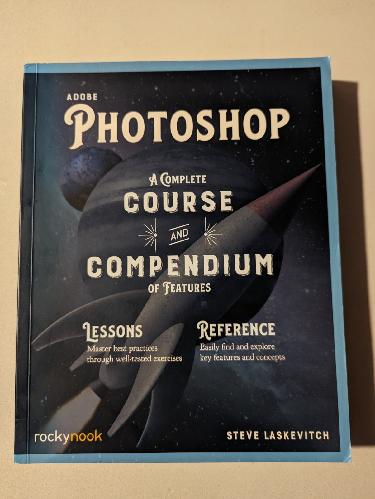 Adobe Photoshop : a Complete Course and Compendium of Features 9781681985152 | eBay