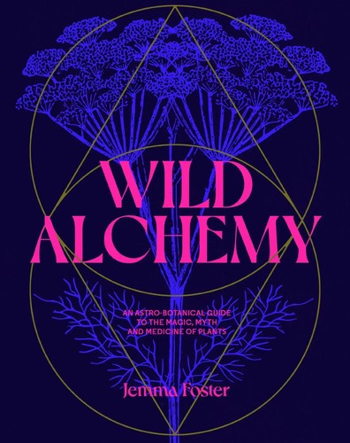 Wild Alchemy | Jemma Foster | Buch | 192 S. | Englisch | 2024 | Laurence King 857829157 | eBay.de