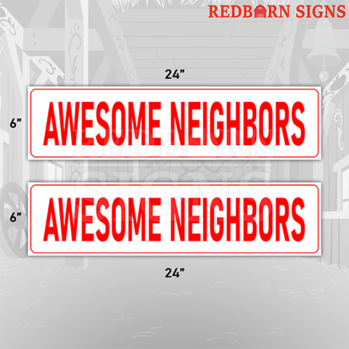 Awesome Neighbors 6"x24" REAL ESTATE RIDER SIGN Double Sided 2PK ...
