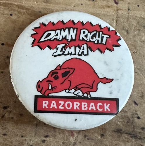 1987 Vintage Arkansas Razorbacks “Dam Right I’m A Hog” Pin-back ...
