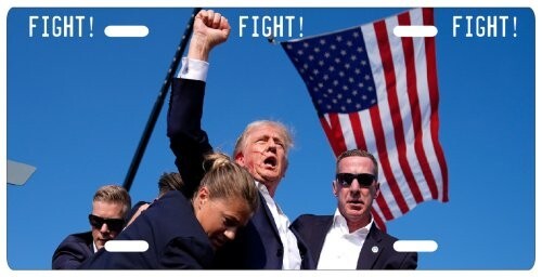 Donald Trump for President FIGHT! FIGHT! FIGHT! Aluminum License plate ...