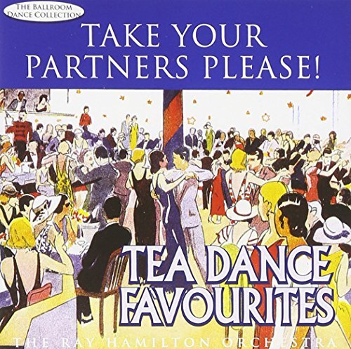 Ray Hamilton - Take Your Partners Please - Tea Dance F... - Ray ...