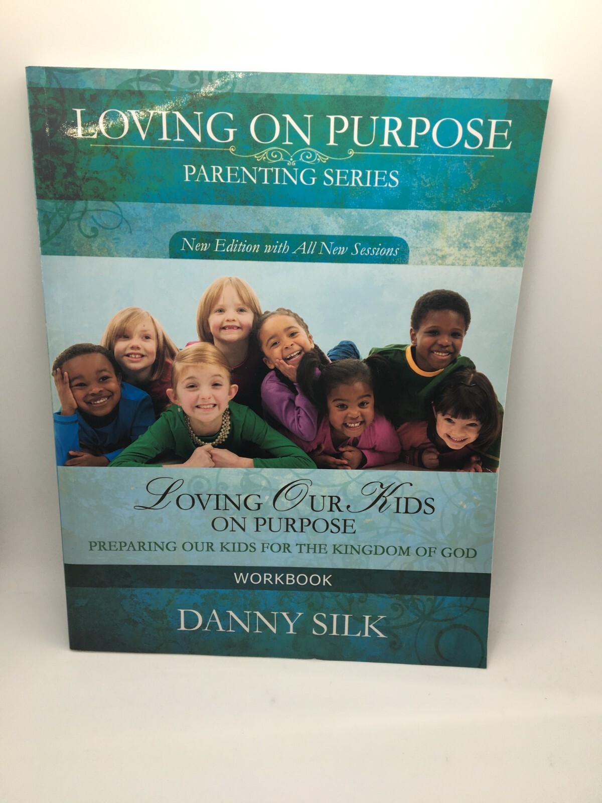 Loving Our Kids on Purpose by Danny Silk (2012, Trade Paperback ...