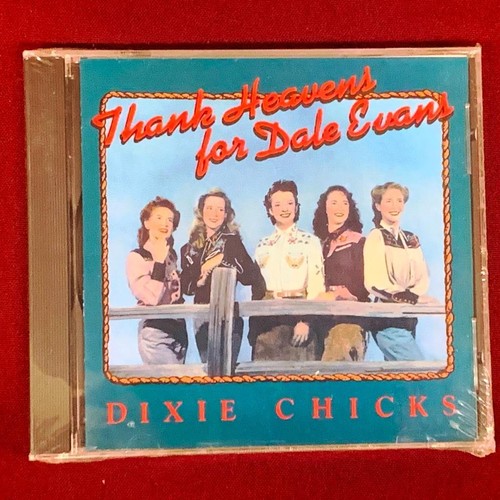 Thank Heavens for Dale Evans by Dixie Chicks 1992 CD New Factory Sealed ...