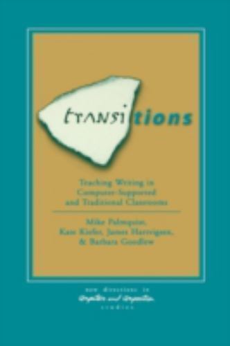 New Directions in Computers and Composition Studies: Transitions ...