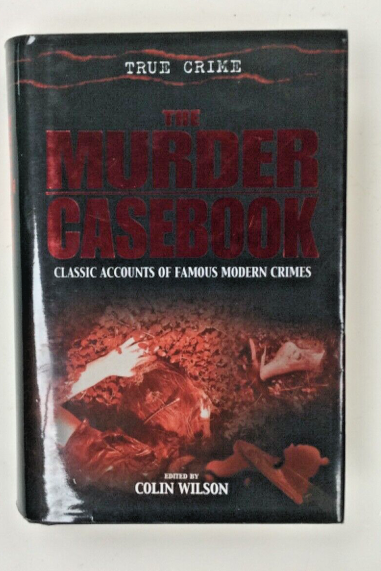 The Murder Casebook 2006 Classic Accounts of Famous Modern Crimes BRAND ...