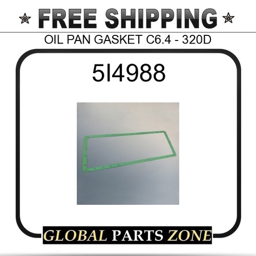5I4988 - OIL PAN GASKET C6.4 - 320D 2128566 5I7613 fits Caterpillar ...