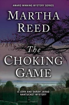 The Choking Game: A John and Sarah Jarad Nantucket Mystery by Martha ...