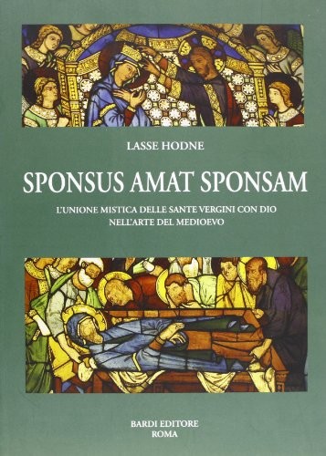 Sponsus amat sponsam L'unione mistica delle sante vergini con dio | eBay