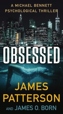 Obsessed: A Michael Bennett Thriller by Patterson 9781538752982| eBay