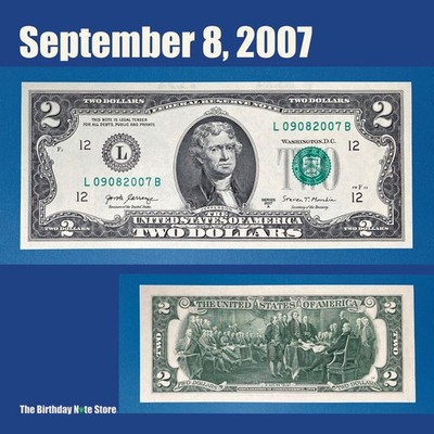 September 8, 2007 Birthday Anniversary $2 Two Dollar Bill Serial Number ...