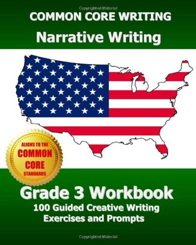 COMMON CORE WRITING NARRATIVE WRITING GRADE 3 WORKBOOK: By Test Master ...