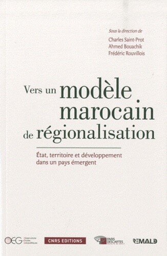 Vers un modele marocain de regionalisation, Charles Saint-Prot, Ahmed ...