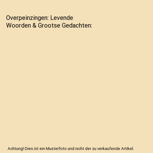 Overpeinzingen: Levende Woorden & Grootse Gedachten, Flikweert, Timon 9463673709 | eBay.de