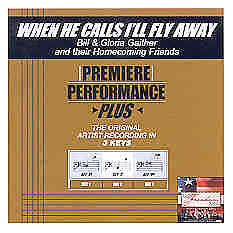 When He Calls I'll Fly Away - Bill & Gloria Gaither - Accompaniment ...