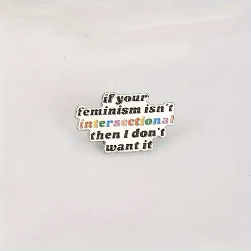 Intersectional Feminism Enamel Pin - If Not I Don’t Want It - Feminist ...