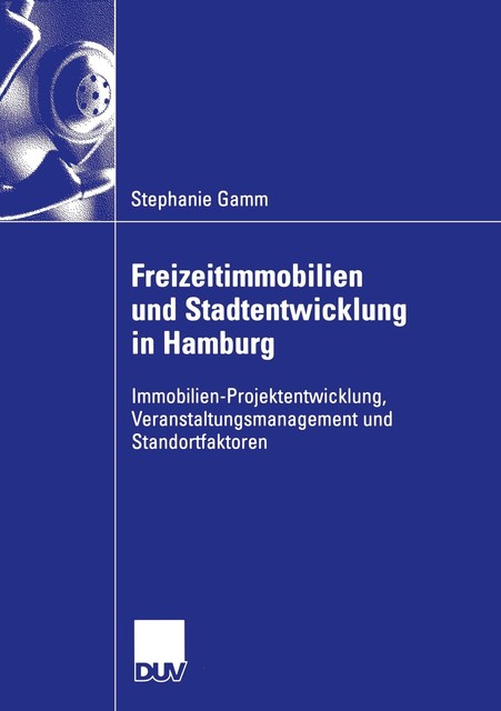 Freizeitimmobilien und Stadtentwicklung in Hamburg von Stephanie Gamm ...