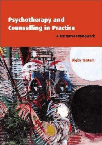 Psychotherapy and Counselling in Practice : A Narrative Framework by ...