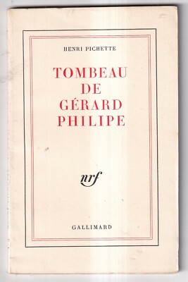 HENRI PICHETTE: TOMBEAU DE GERARD PHILIPE. NRF. 1961. | eBay