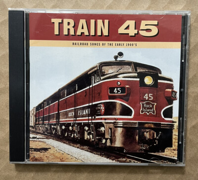 Train 45: Railroad Songs of the Early 1900's - Various Artists (CD ...