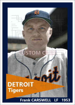 Frank Carswell - 1953 Detroit Tigers - 2.5 x 3.5 custom card (blank ...