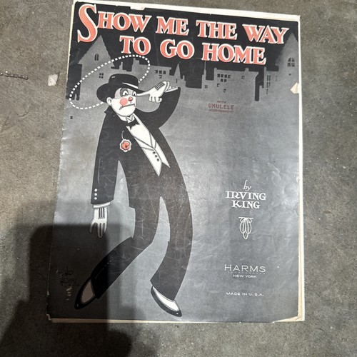 1925 Show Me the Way to Go Home Irving King Vintage Sheet Music Ukulele ...