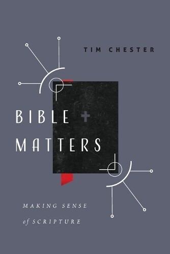 Tim Chester Bible Matters (Poche) 9780830845316 | eBay