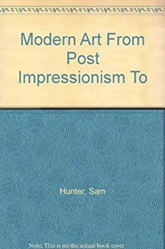 Modern Art From Post Impressionism To Sam Hunter for sale online | eBay