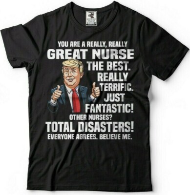Donald Trump Nurse Gift Funny T shirt Nurse Graduation Gift For Nurse T ...