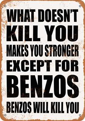 METAL SIGN - BENZOS Will Kill You. - Vintage Look | eBay