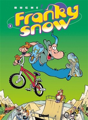 Franky Snow, Tome 3 : Frime controle, Buche | eBay