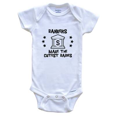 Bankers Make The Cutest Babies Funny Banking Baby Bodysuit | eBay