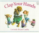 Clap Your Hands (Paperstar Book) by Cauley, Lorinda Bryan 9780698114289 ...