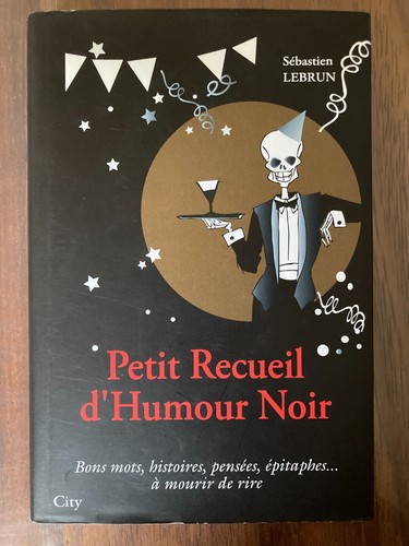 Petit recueil d'humour noir de Sébastien Lebrun Idée Cadeau | eBay