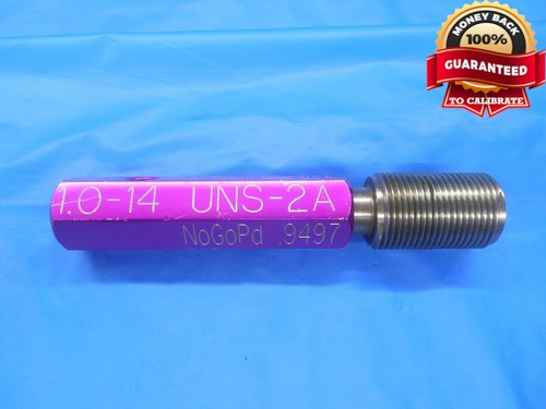 1" 14 UNS 2A SET THREAD PLUG GAGE 1.0 NO GO ONLY P.D. = .9497 NS-2A ...