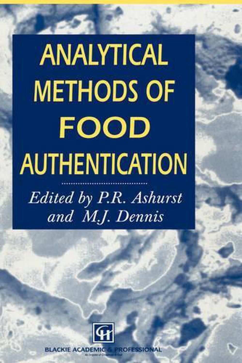 Analytical Methods Of Food Authentication by Philip R. Ashurst (English ...