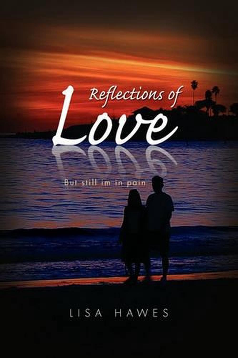 Reflections of Love by Lisa Hawes (English) Paperback Book ...