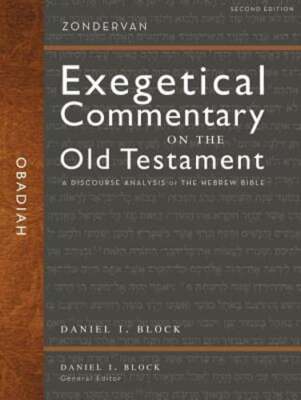 Obadiah: A Discourse Analysis of the Hebrew Bible by Daniel I. Block ...