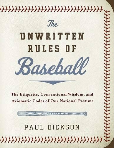 Paul Dickson The Unwritten Rules of Baseball (Copertina rigida ...