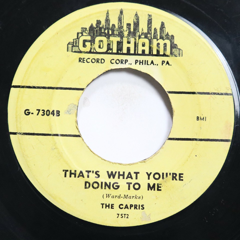 CAPRIS - GOD ONLY KNOWS / THAT'S WHAT YOU'RE DOING TO ME - DOO WOP 45 ...