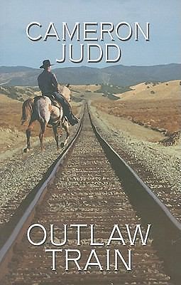 Outlaw Train by Cameron Judd (2010, Trade Paperback) for sale online | eBay