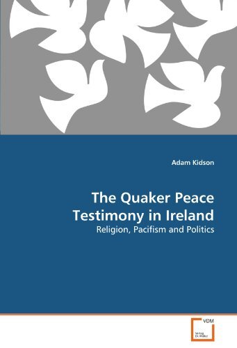 The Quaker Peace Testimony in Ireland.New 9783639337020 Fast Free Shipping