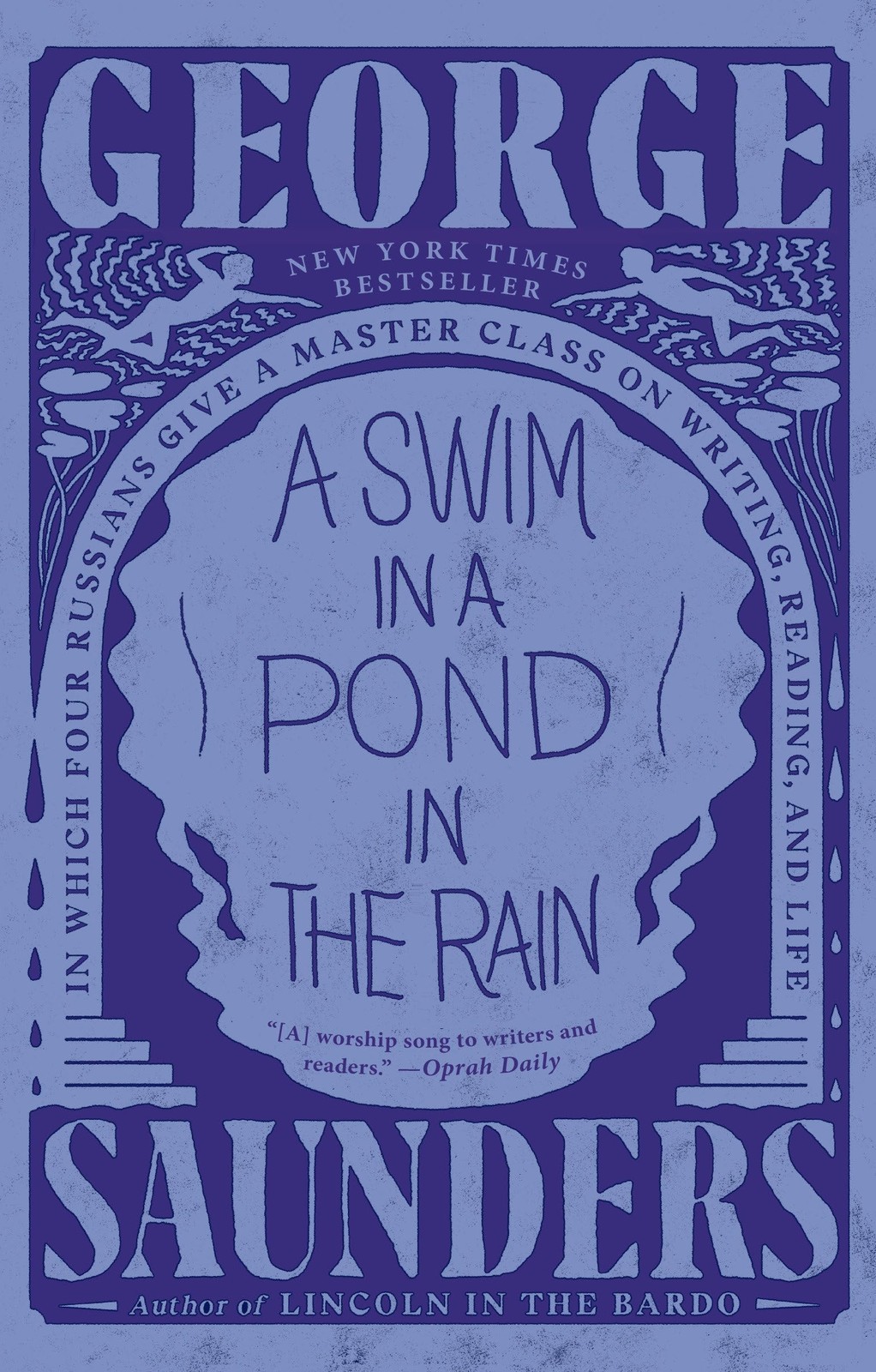 A Swim in a Pond in the Rain - George Saunders, Random House Trade ...