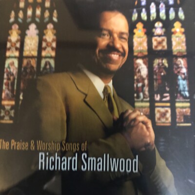 RICHARD SMALLWOOD PRAISE & WORSHIP SONGS OF RICHARD SMALLWOOD W/VISION ...